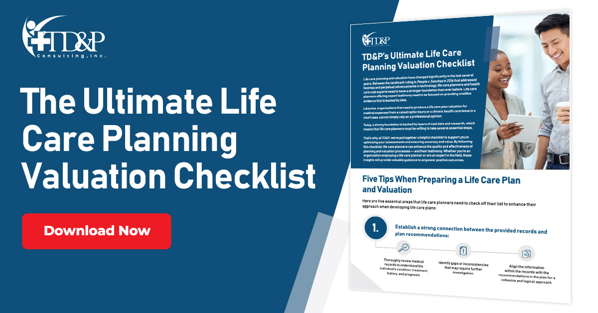 Life Care Planning Valuation Checklist | TD&P